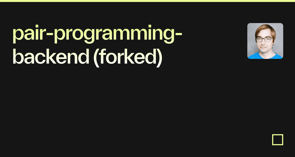 pair-programming-backend (forked) - Codesandbox