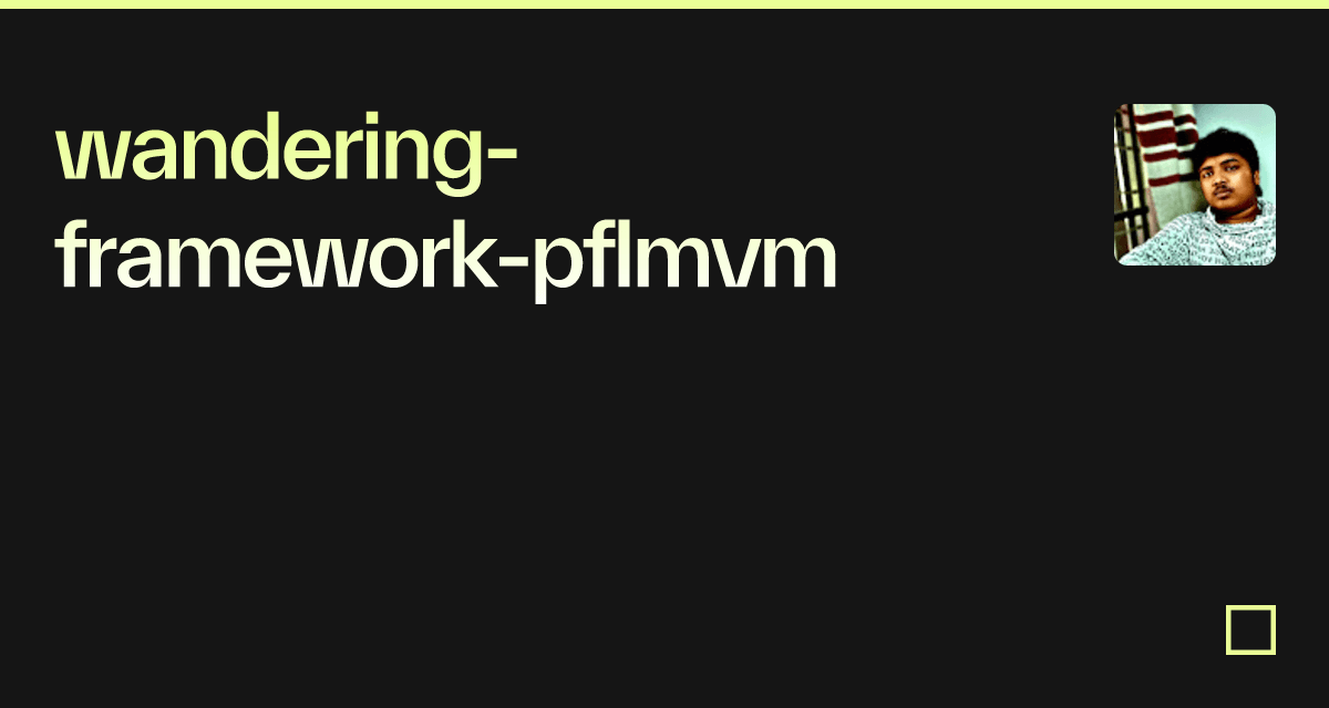 wandering-framework-pflmvm - Codesandbox