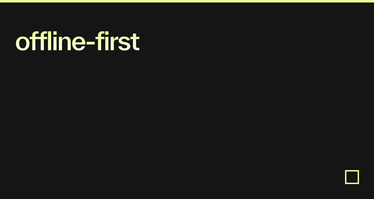 offline-first - Codesandbox