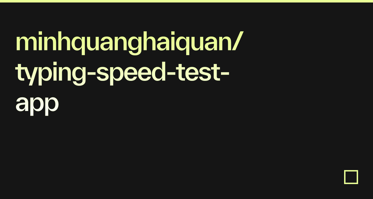 minhquanghaiquan/typing-speed-test-app - Codesandbox