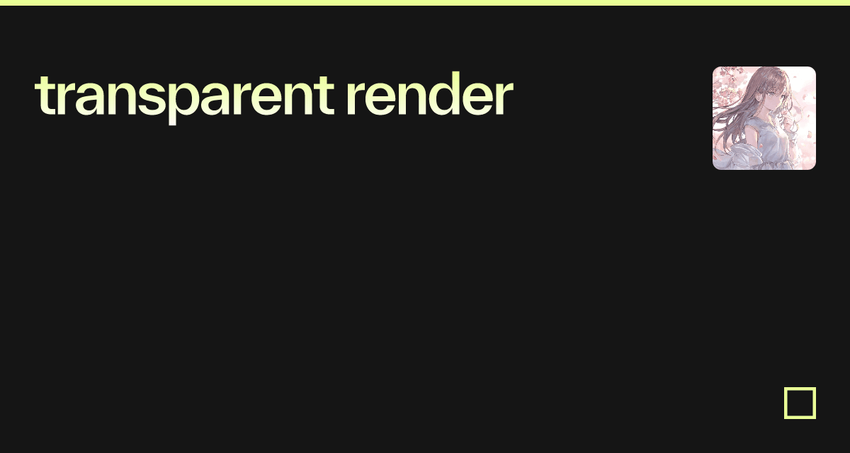 transparent render - Codesandbox