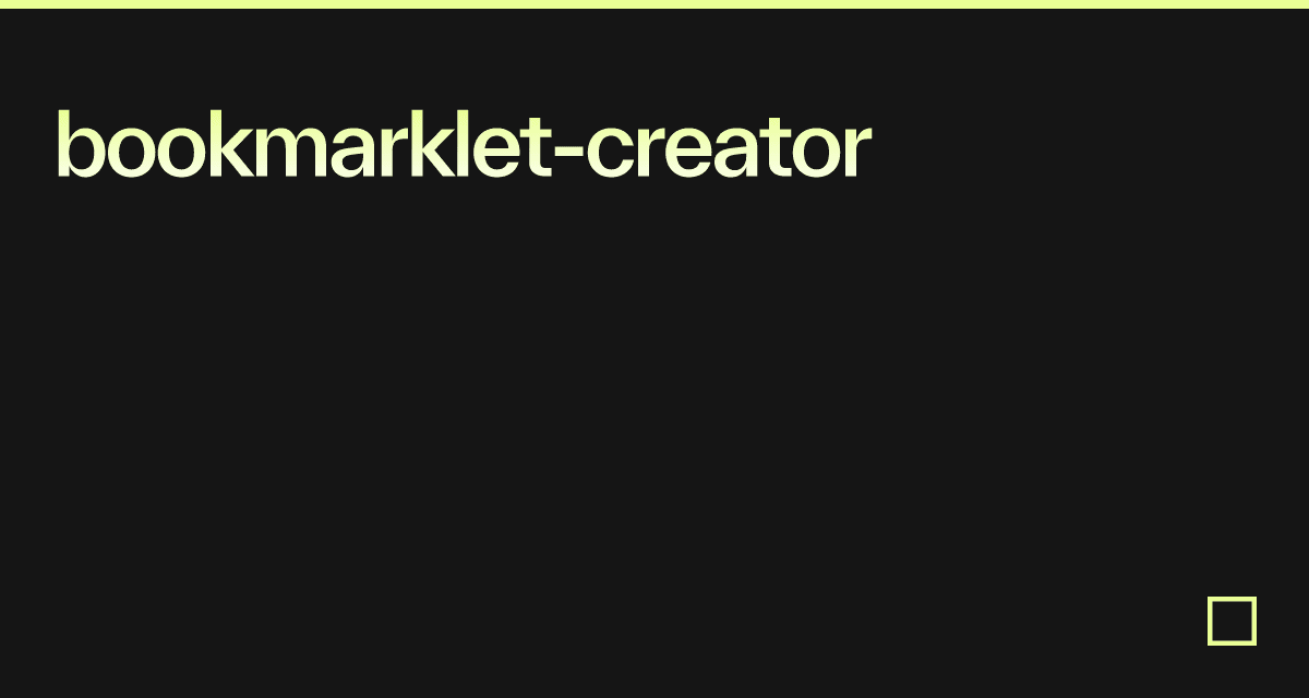 bookmarklet-creator - Codesandbox