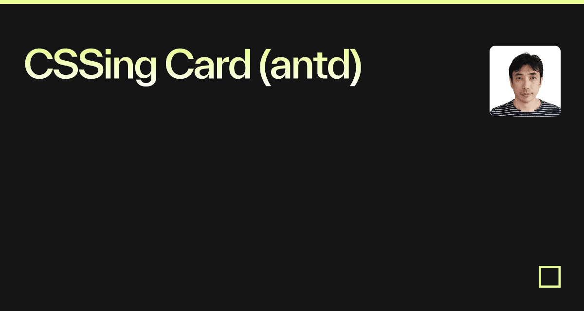 CSSing Card (antd) - Codesandbox