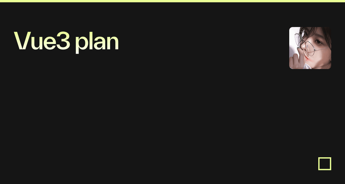Vue3 plan - Codesandbox