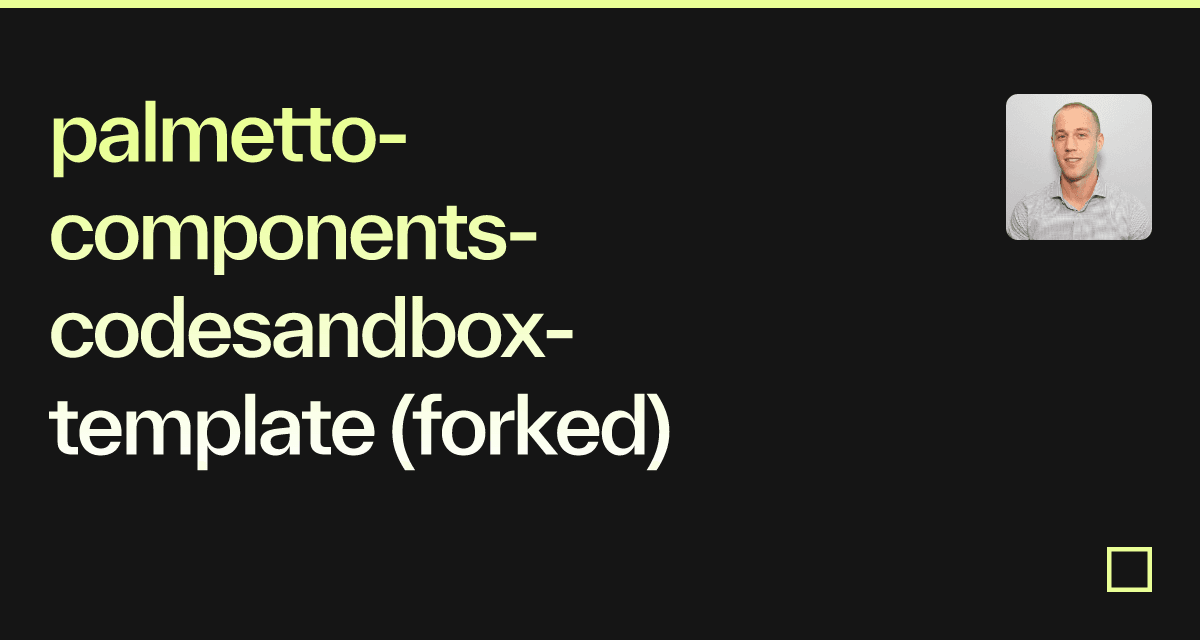 palmetto-components-codesandbox-template (forked) - Codesandbox