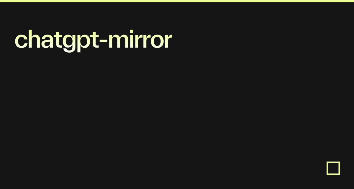 chatgpt-mirror - Codesandbox