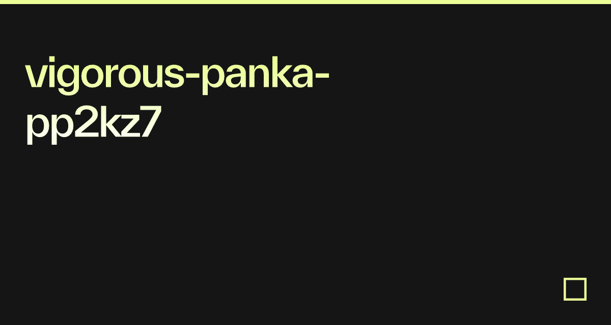vigorous-panka-pp2kz7 - Codesandbox