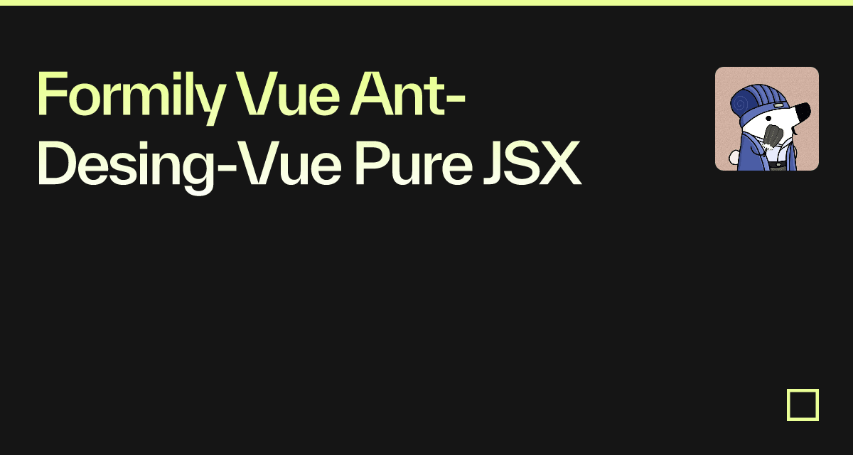 Formily Vue Ant Desing Vue Pure Jsx Codesandbox