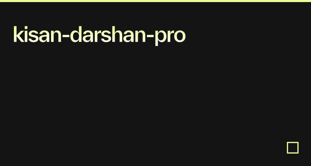 kisan-darshan-pro - Codesandbox