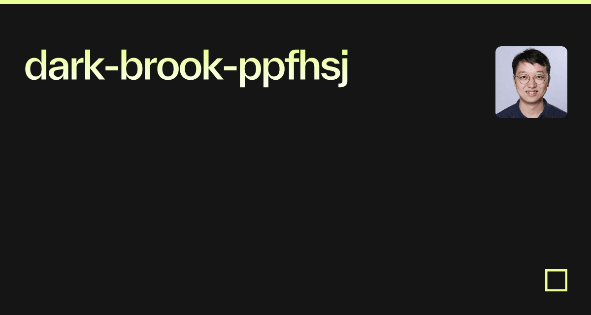 dark-brook-ppfhsj - Codesandbox