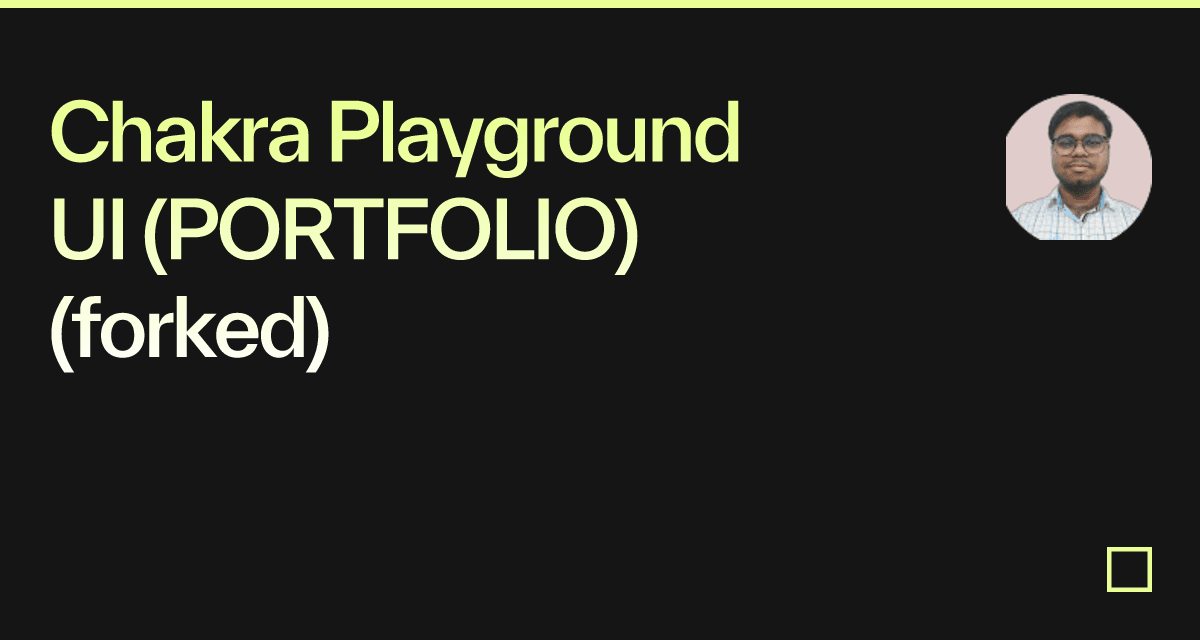 Chakra Playground UI (PORTFOLIO) (forked) - Codesandbox