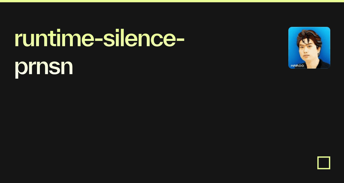 runtime-silence-prnsn - Codesandbox