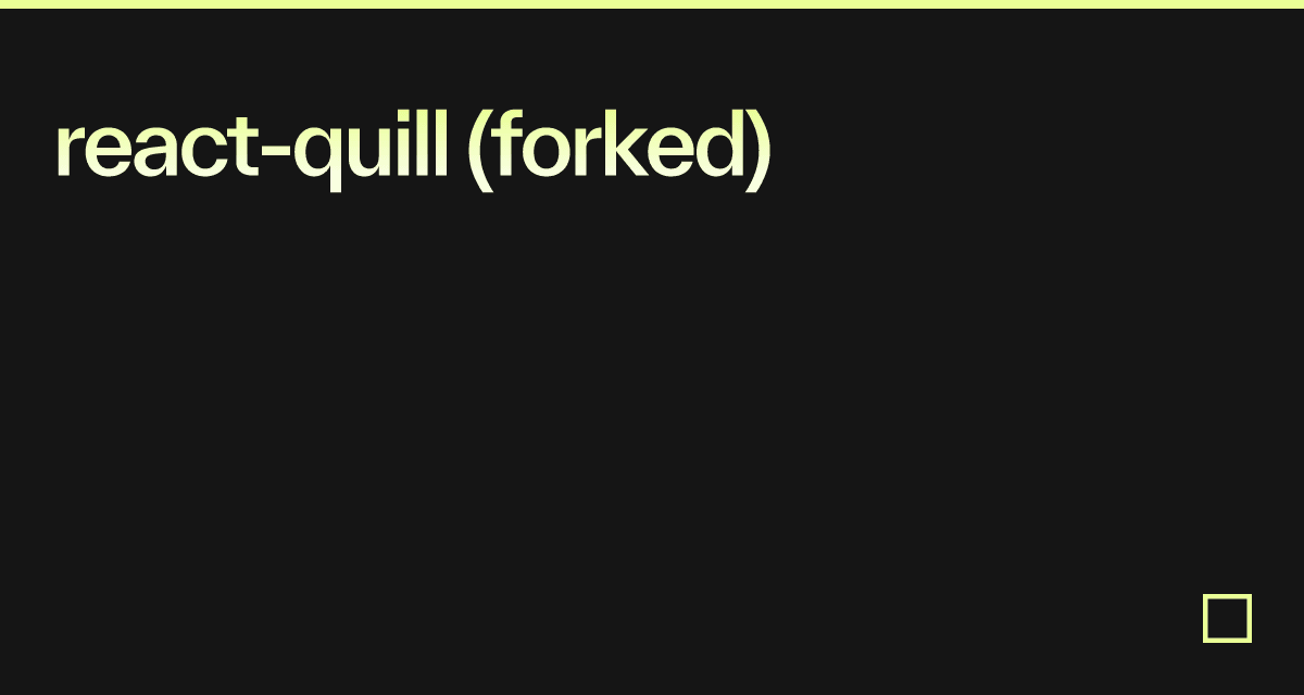 react-quill (forked) - Codesandbox