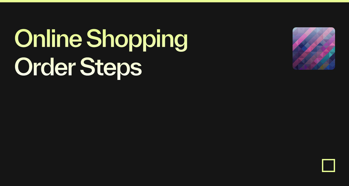 Online Shopping Order Steps - Codesandbox