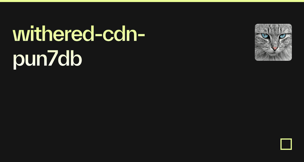 withered-cdn-pun7db - Codesandbox