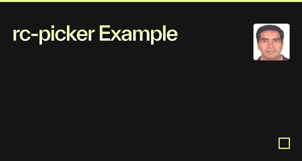 rc-picker Example - Codesandbox