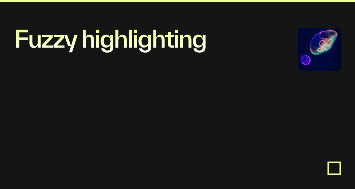 Fuzzy highlighting - Codesandbox