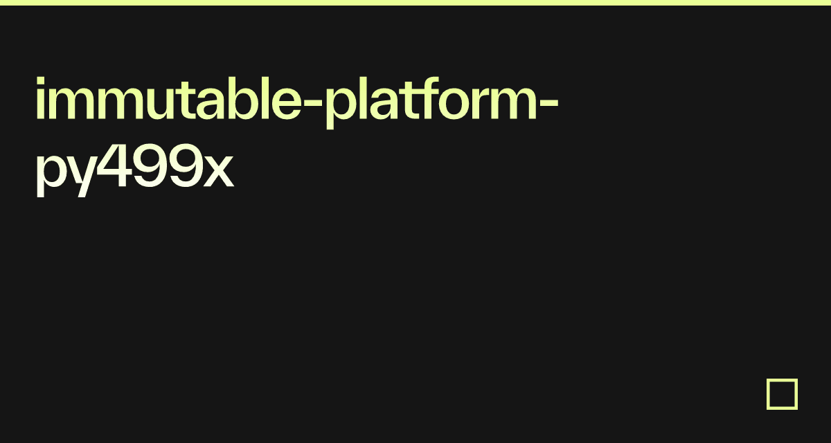 immutable-platform-py499x - Codesandbox