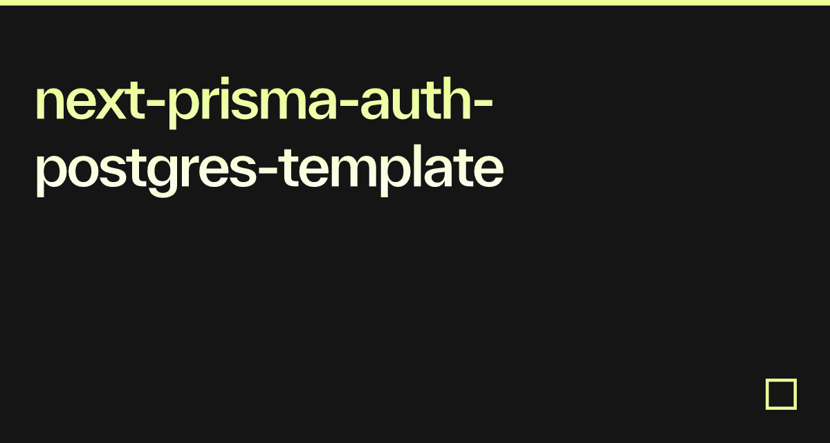 next-prisma-auth-postgres-template - Codesandbox