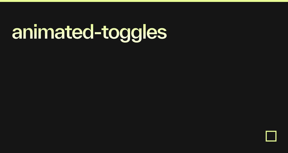 animated-toggles - Codesandbox