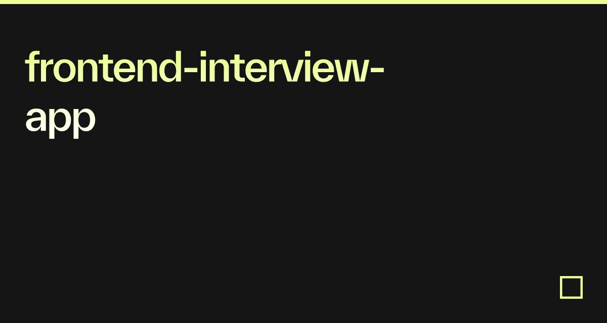 Frontend Interview App Codesandbox