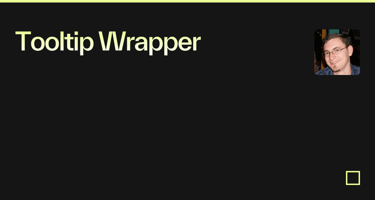 Tooltip Wrapper - Codesandbox