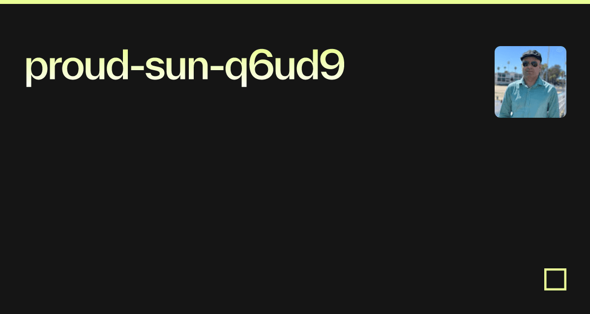 proud-sun-q6ud9 - Codesandbox