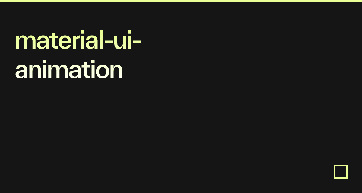 material-ui-animation - Codesandbox