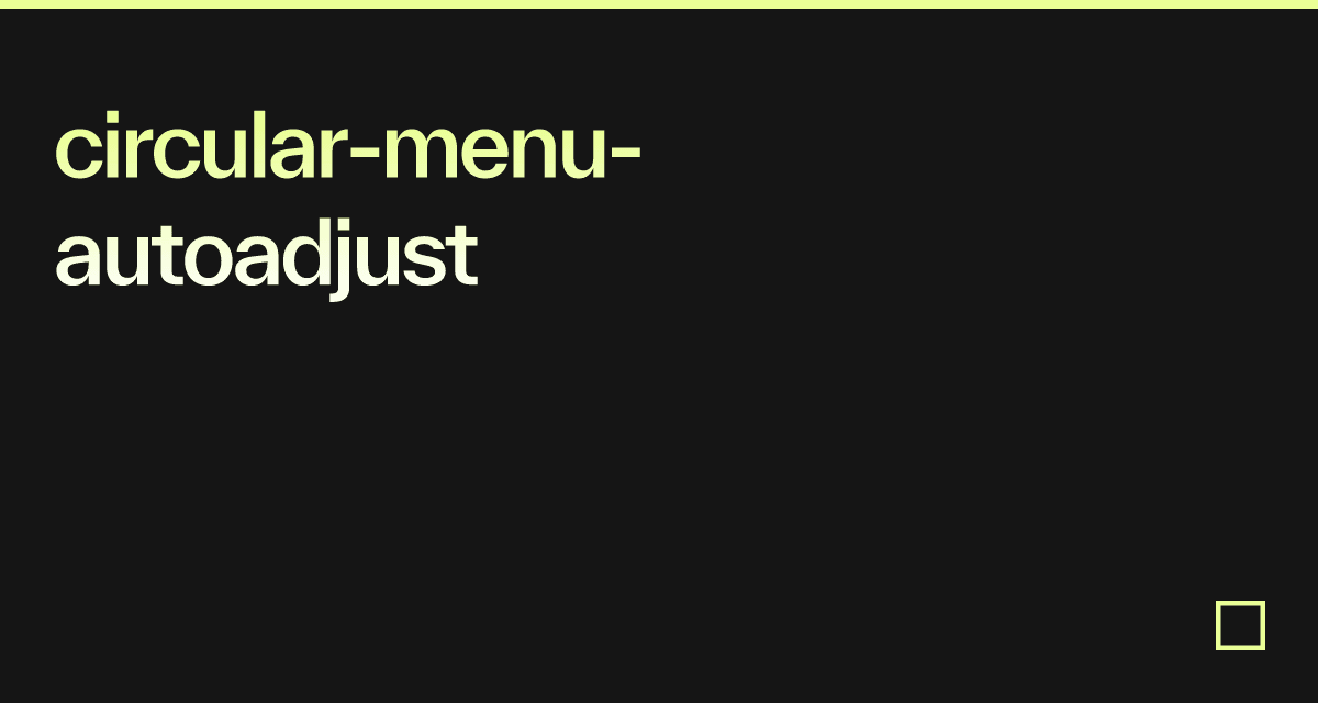 circular-menu-autoadjust - Codesandbox