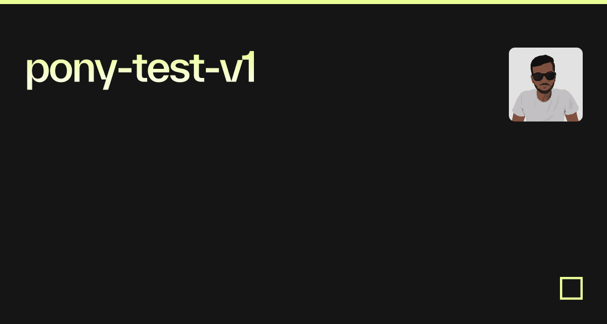 pony-test-v1 - Codesandbox