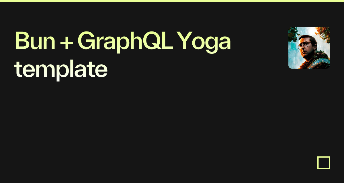 Bun + GraphQL Yoga template - Codesandbox
