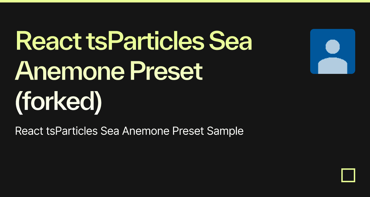 React tsParticles Sea Anemone Preset (forked) - Codesandbox