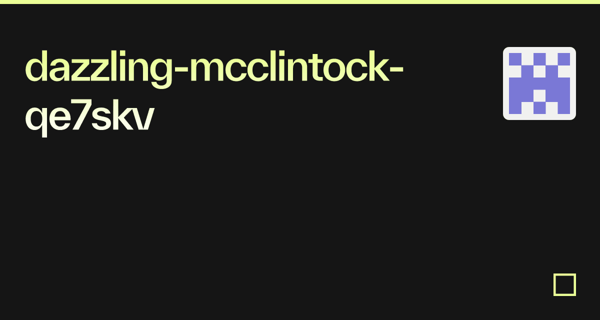 dazzling-mcclintock-qe7skv - Codesandbox