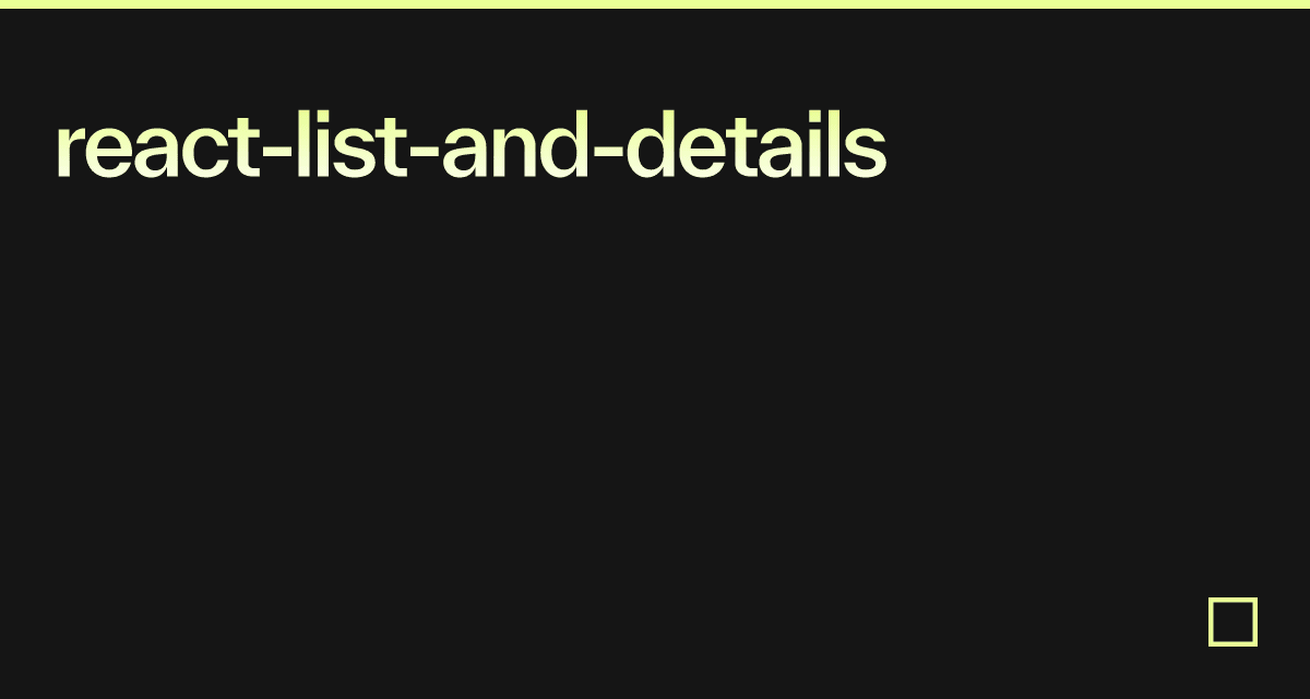 react-list-and-details - Codesandbox