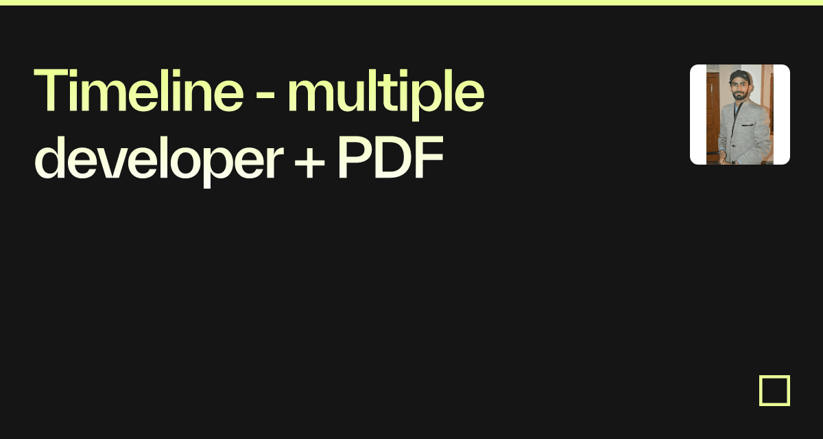 Timeline - multiple developer + PDF - Codesandbox