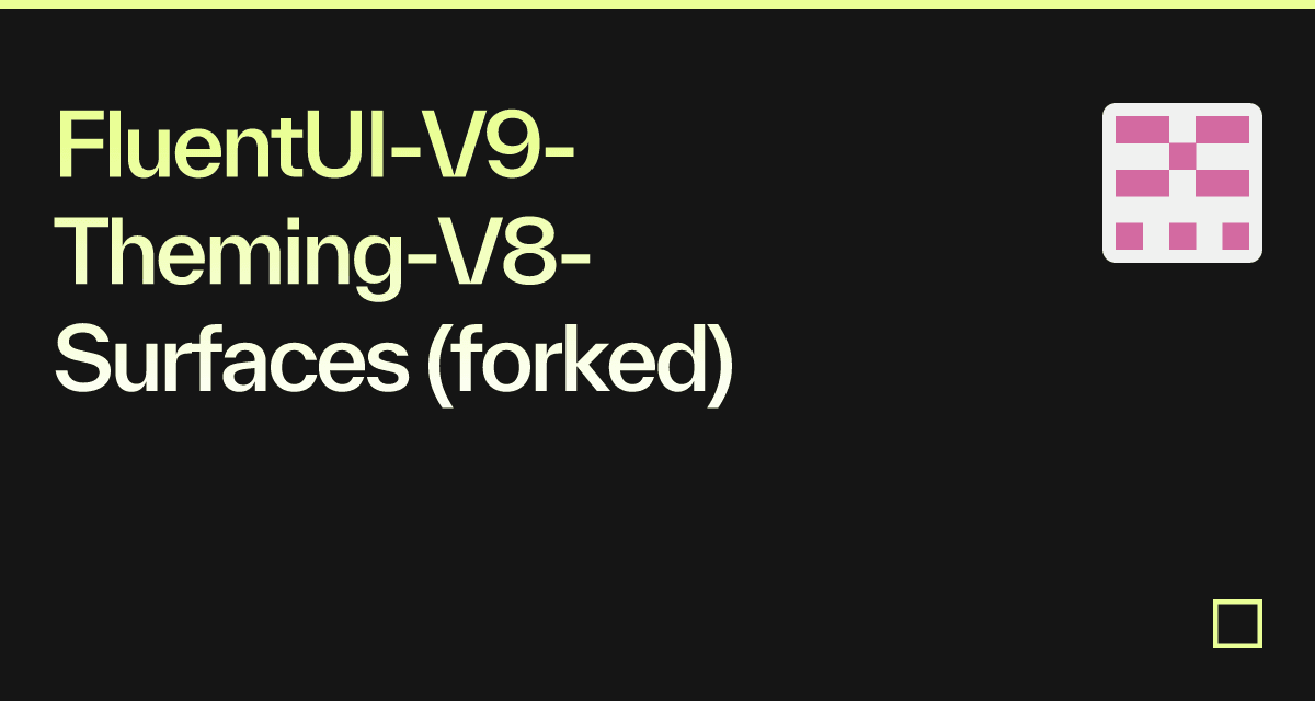 FluentUI-V9-Theming-V8-Surfaces (forked) - Codesandbox