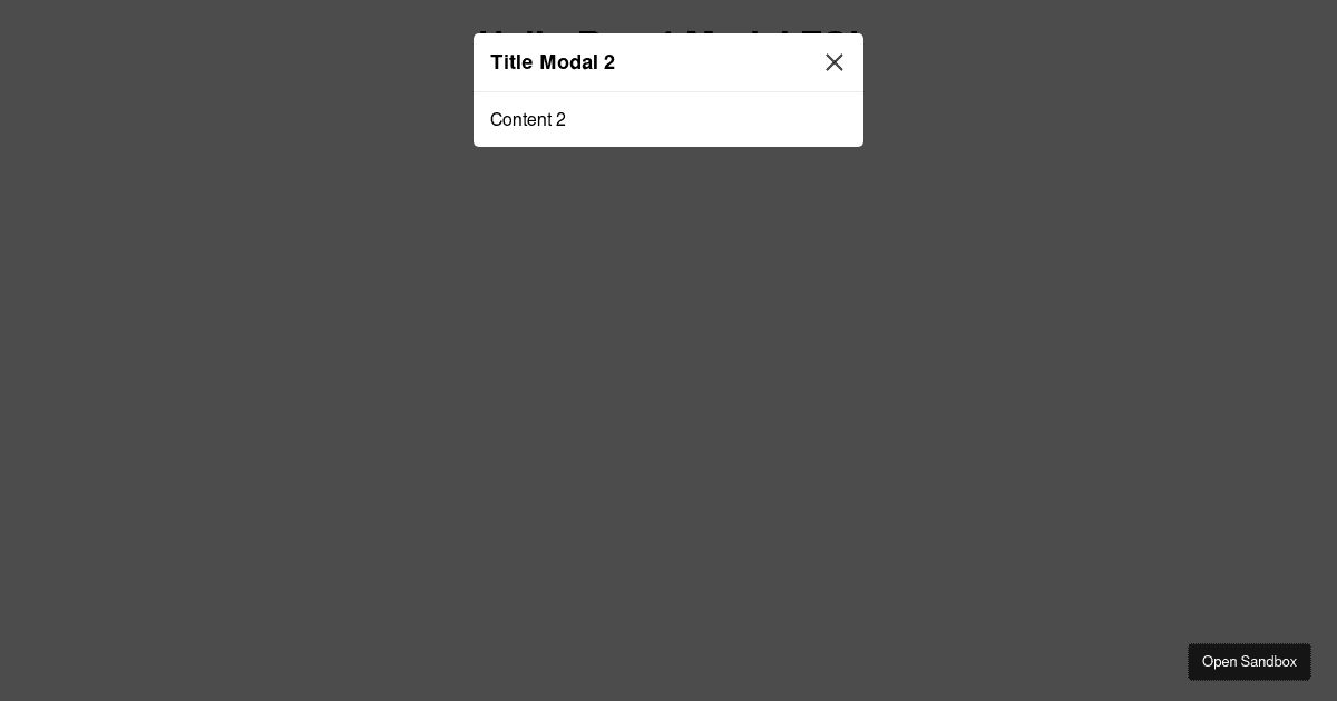 React Modal ES (Multiple) - Codesandbox
