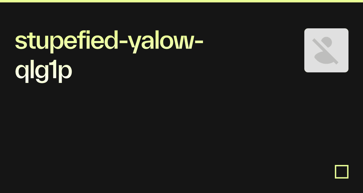 stupefied-yalow-qlg1p - Codesandbox