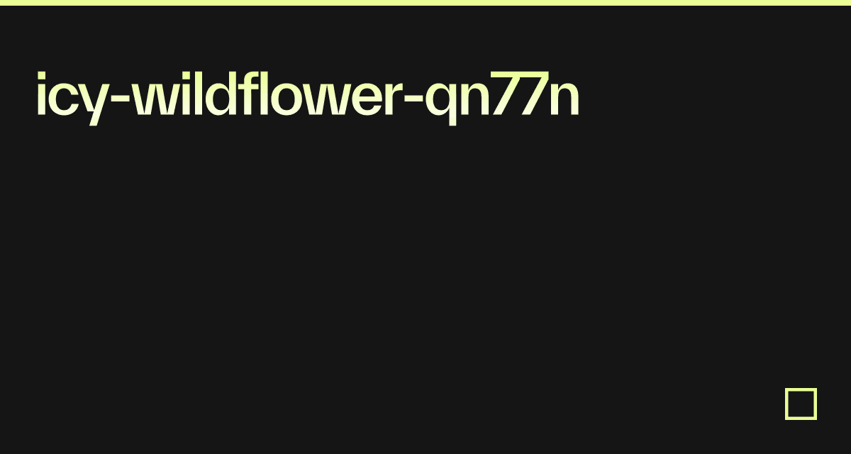 icy-wildflower-qn77n - Codesandbox