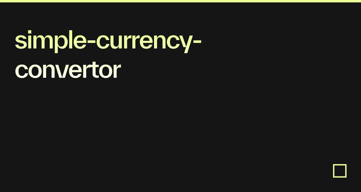 simple-currency-convertor - Codesandbox simple-currency-convertor - Codesandbox