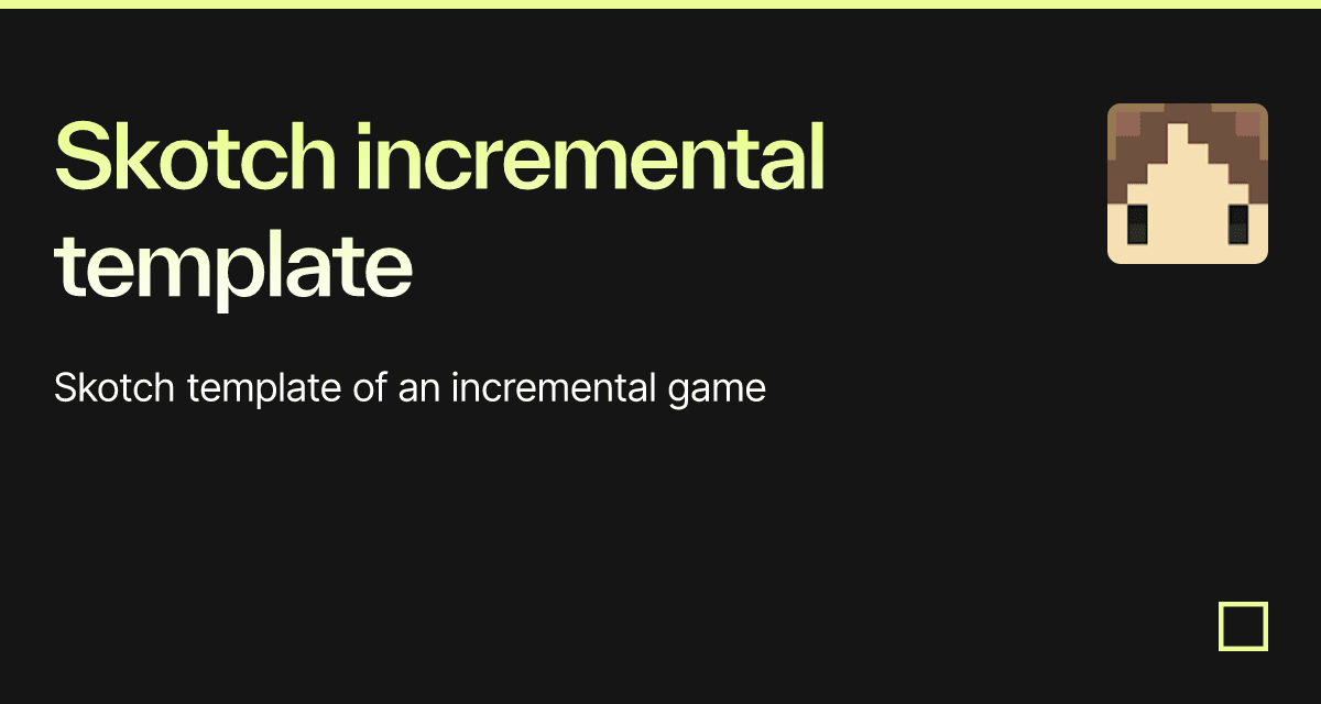 Skotch incremental template - Codesandbox
