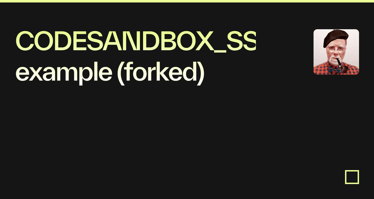 CODESANDBOX_SSE example (forked) - Codesandbox