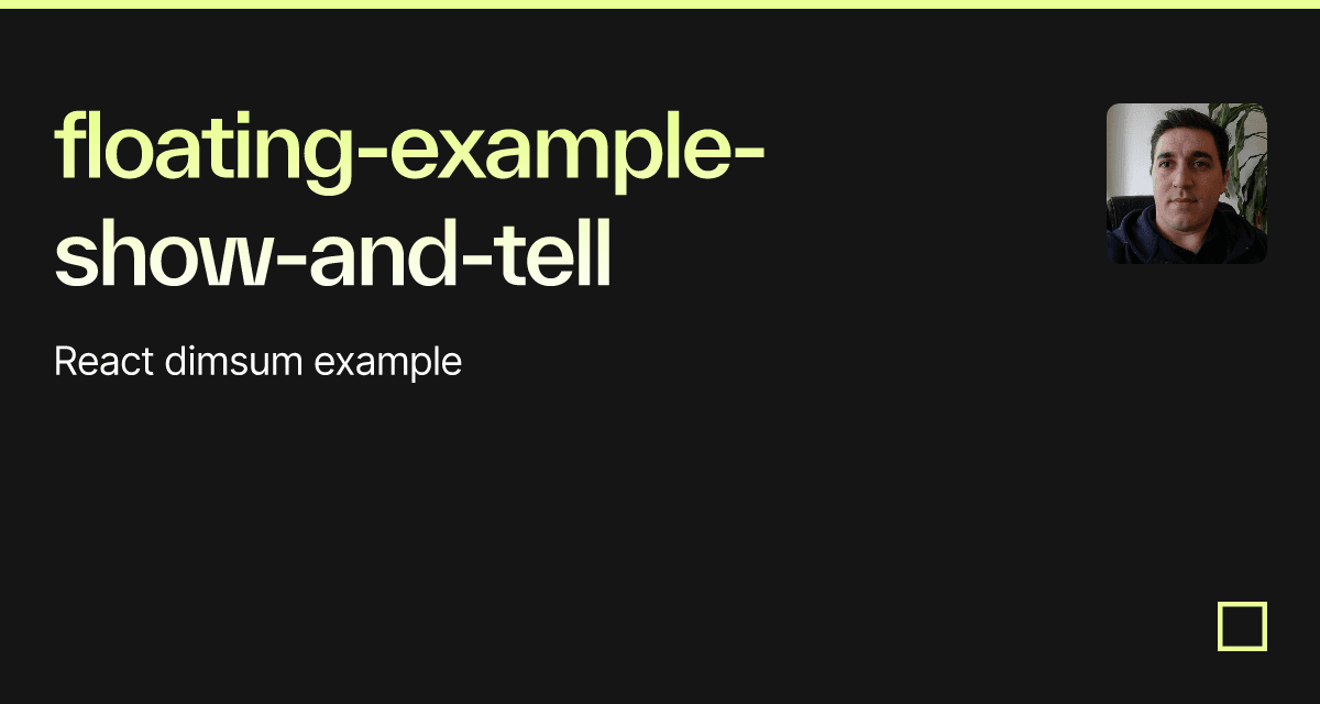floating-example-show-and-tell - Codesandbox