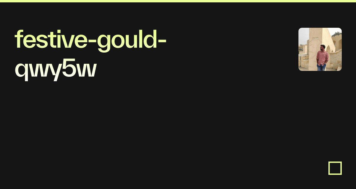 festive-gould-qwy5w - Codesandbox