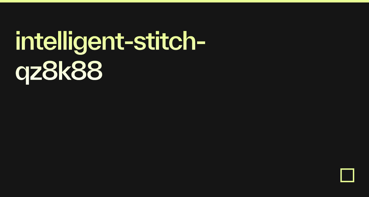 intelligent-stitch-qz8k88 - Codesandbox