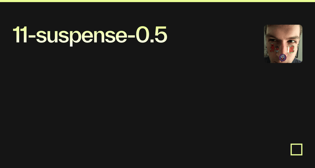 11-suspense-0.5 - Codesandbox