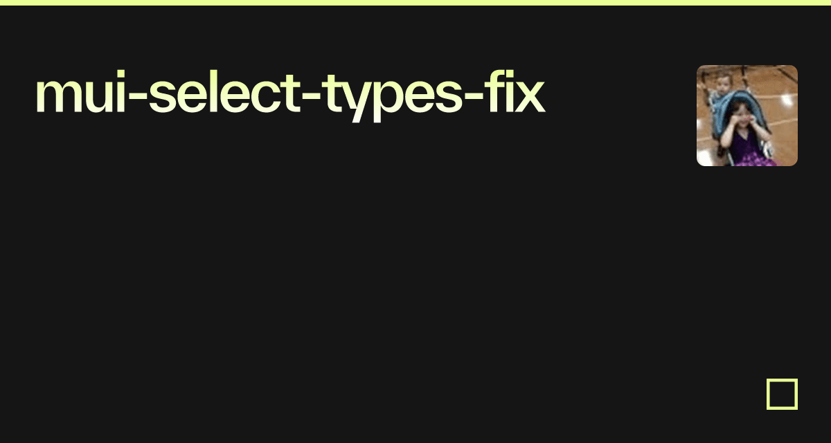 mui-select-types-fix - Codesandbox