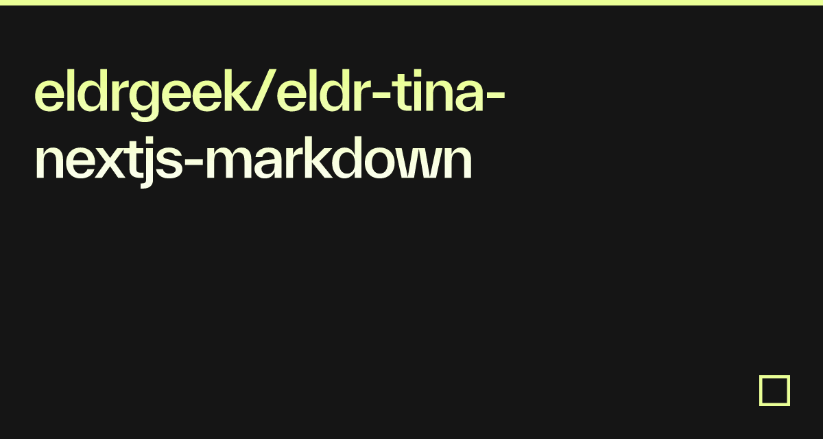 eldrgeek/eldr-tina-nextjs-markdown - Codesandbox