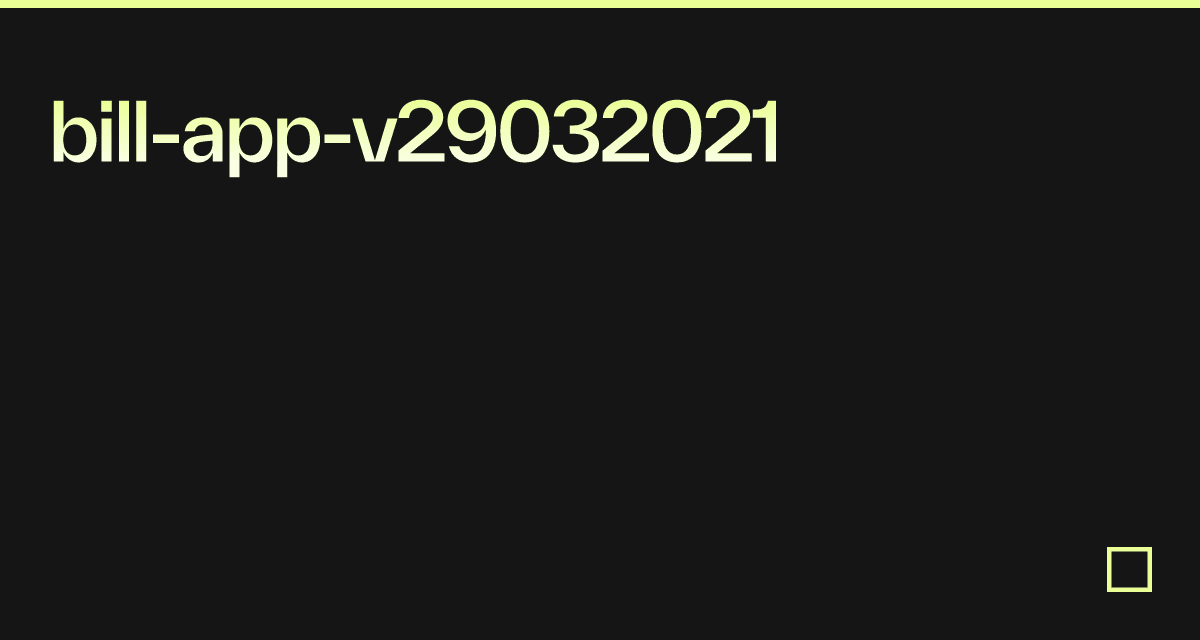 bill-app-v29032021 - Codesandbox