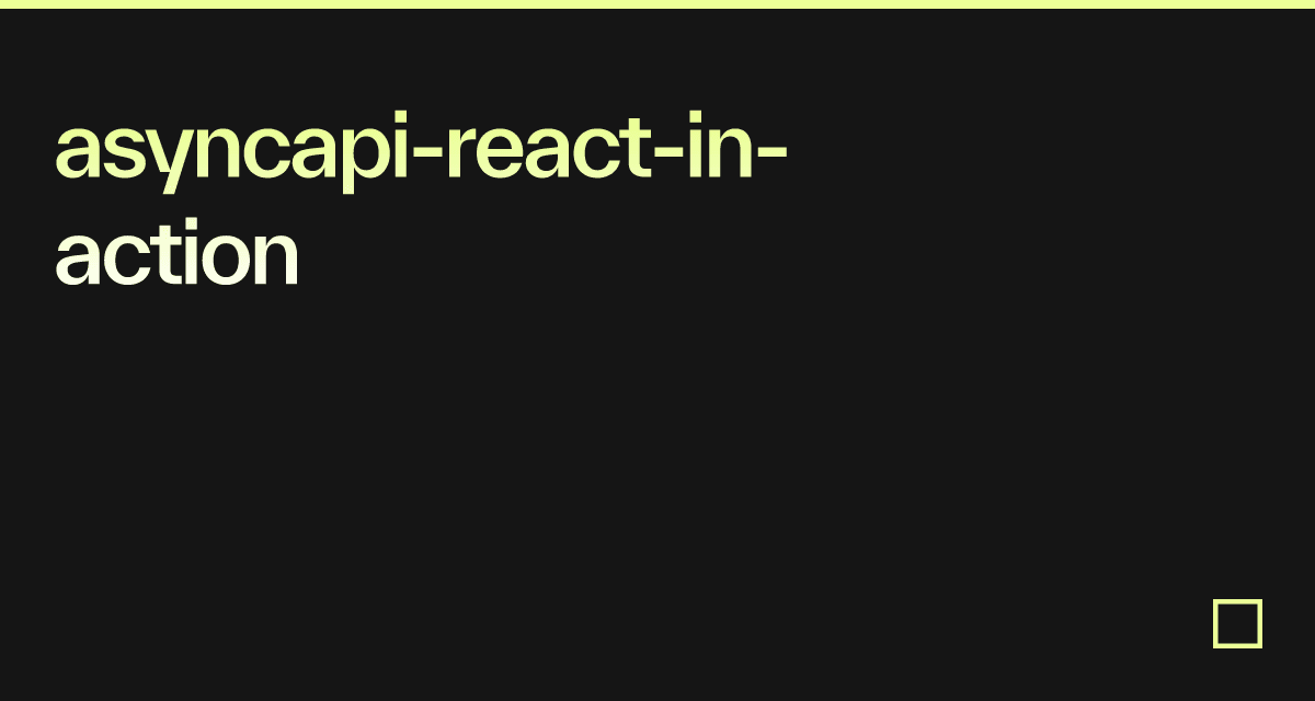 asyncapi-react-in-action - Codesandbox asyncapi-react-in-action - Codesandbox